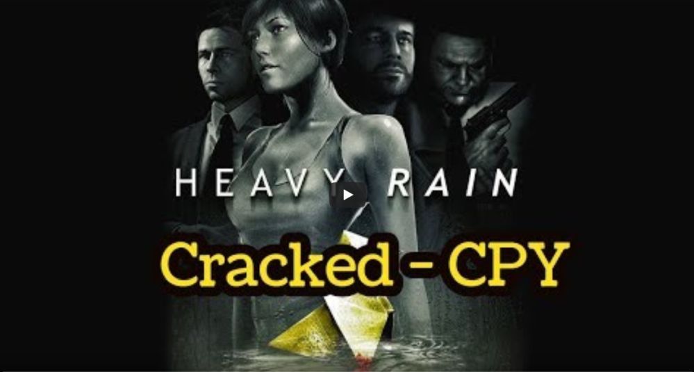 PC & Internet - Heavy Rain trotz Denuvo nach 153 Tagen von CPY gecrackt ...
